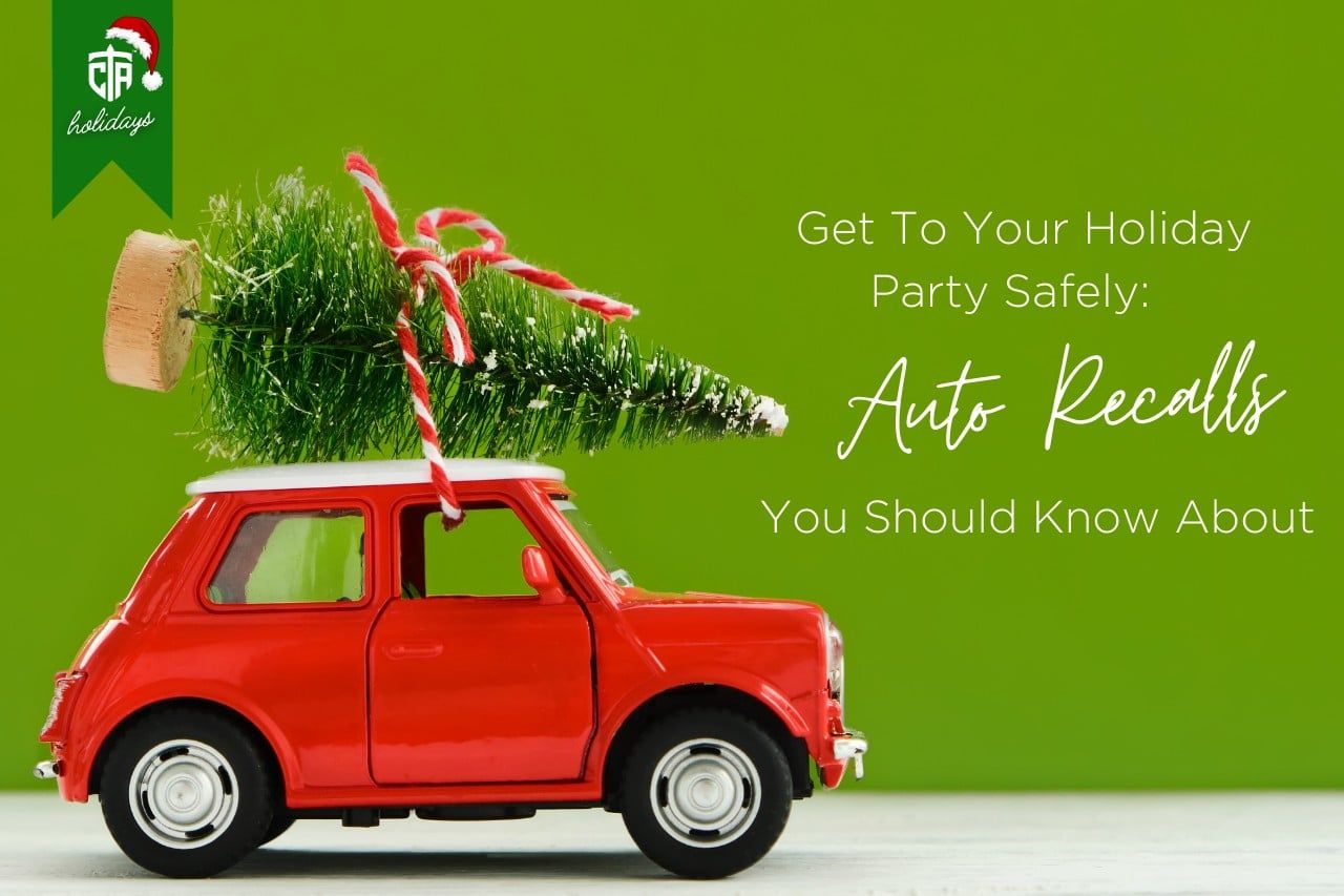 Get To Your Holiday Party Safely: Auto Recalls You Should Know About